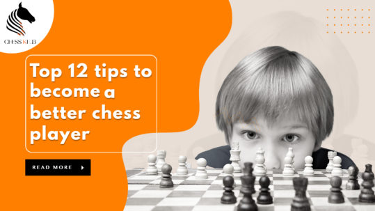 Top 12 Ways to Become a Better Chess Player | CHESS KLUB