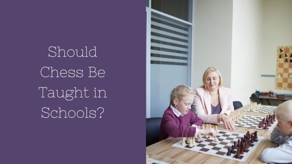 Why Should Chess Be Taught in Schools? | CHESS KLUB